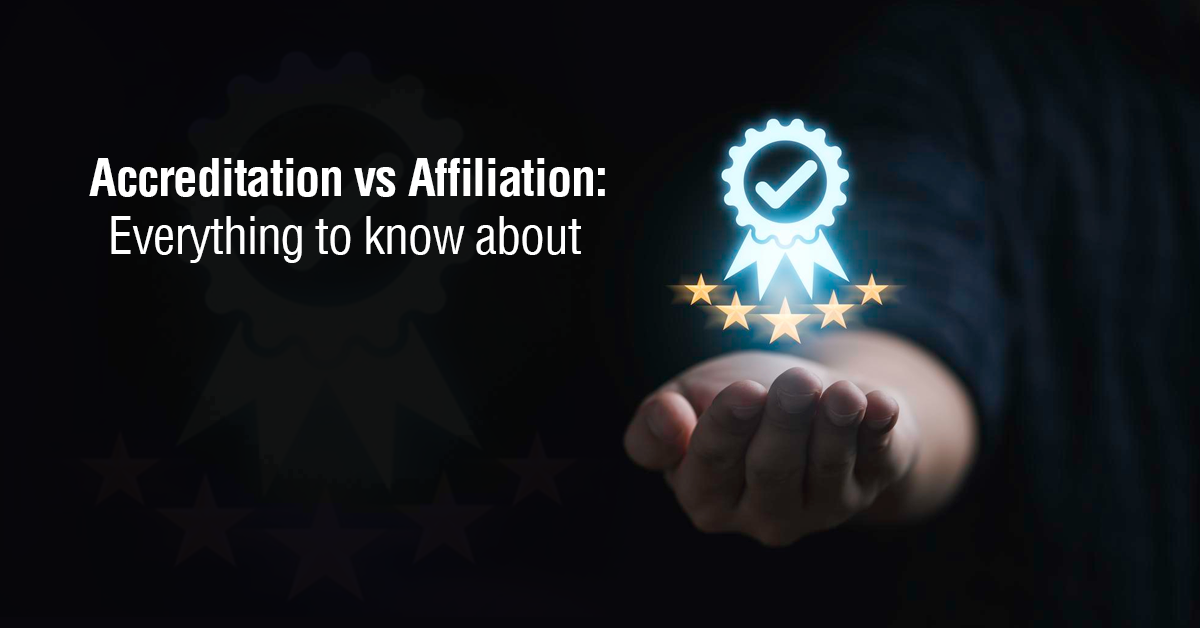 Understanding Accreditation vs Affiliation: A Comprehensive Guide