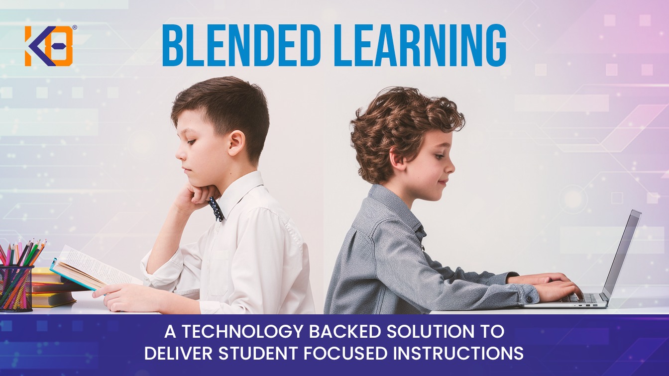 Blended Learning- A Technology-Backed Solution to Deliver Student-Focused Instructions